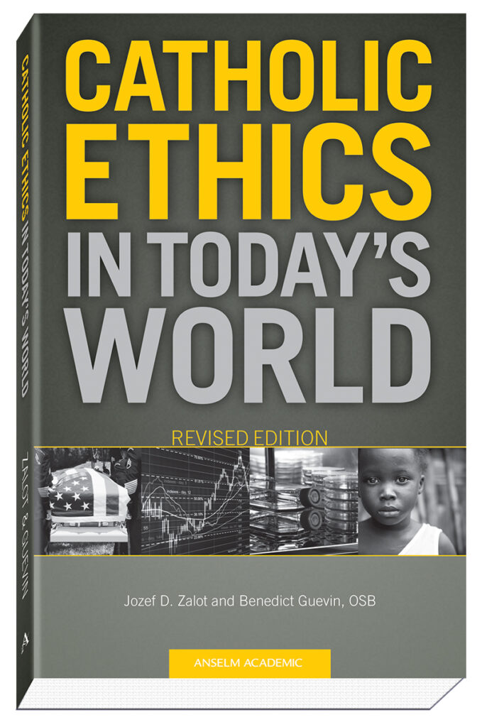 Catholic Ethics in Today's World, Revised Edition - Anselm Academic