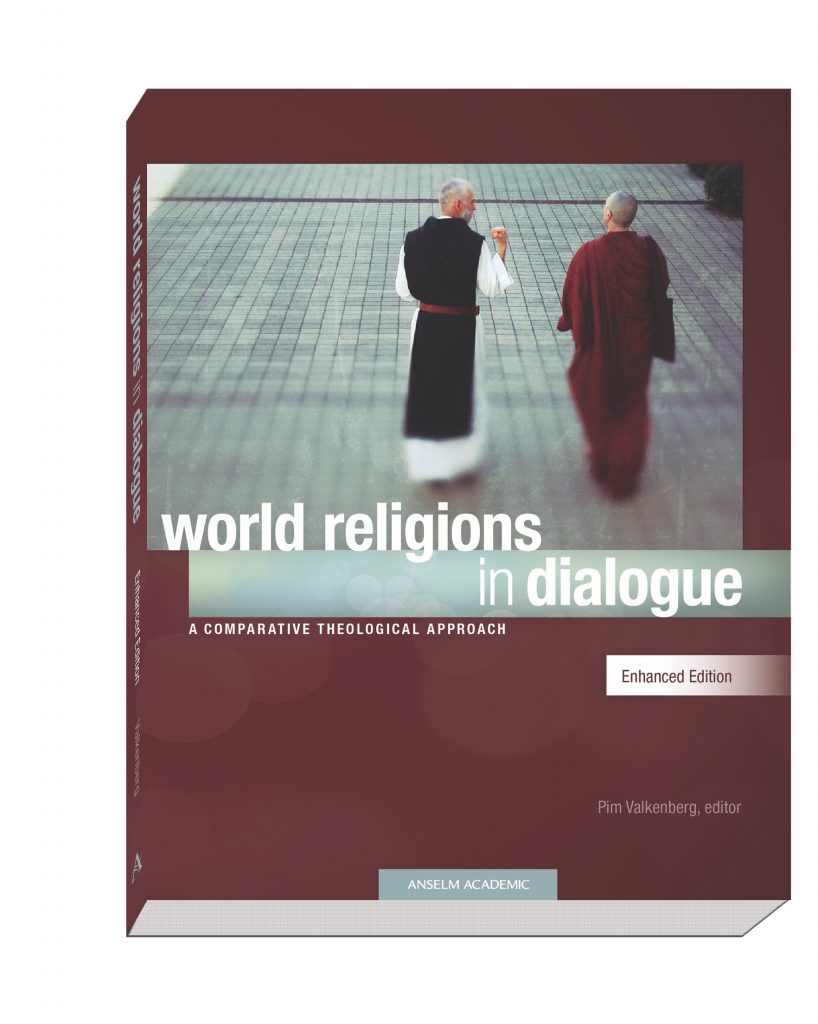 World Religions in Dialogue, Enhanced Version - Anselm Academic